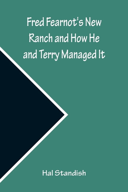Fred Fearnot's New Ranch and How He and Terry Managed It, (Paperback ...