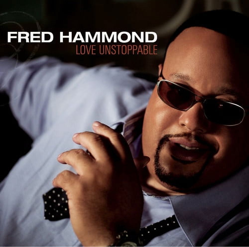 Fred Hammond - Love Unstoppable - Music & Performance - CD - Walmart.com