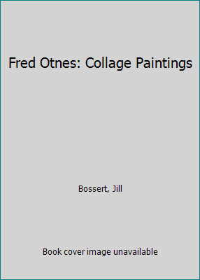 Pre-Owned Fred Otnes Collage Paintings (Hardcover) 0942604938 ...