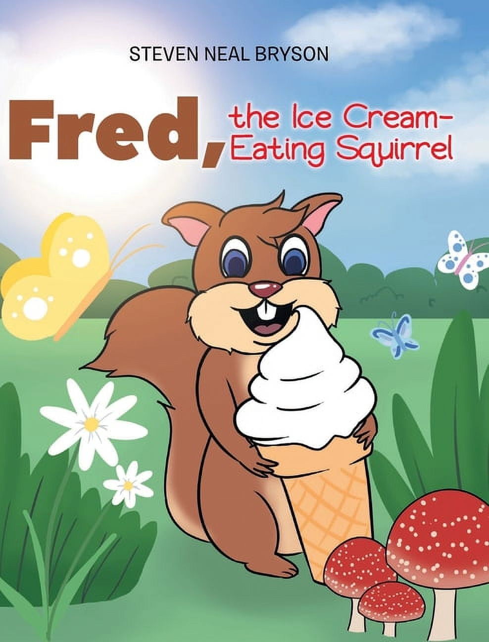 Fred, the Ice Cream-Eating Squirrel, (Hardcover) - Walmart.com