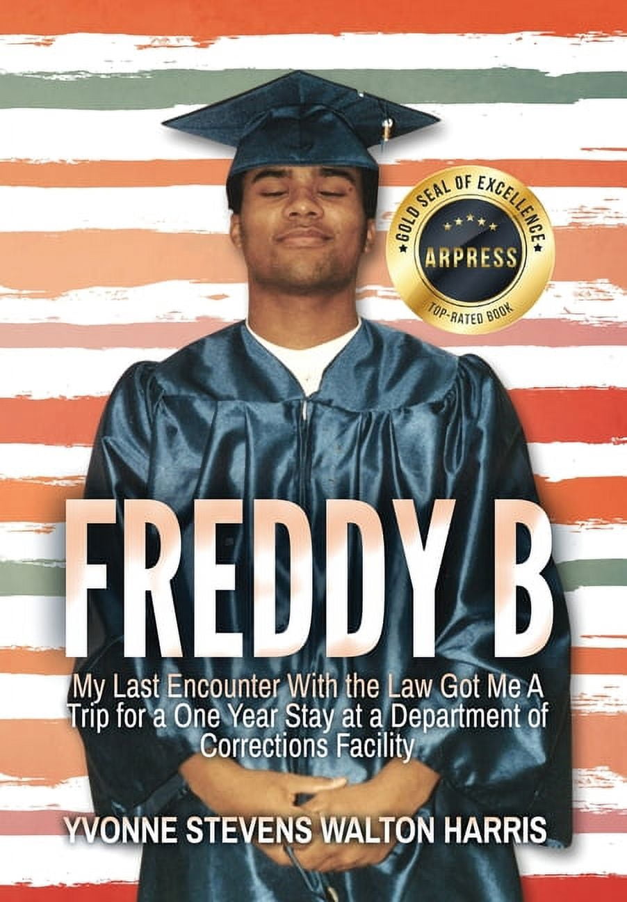 Freddy B: My Last Encounter With the Law Got Me A Trip for a One Year ...