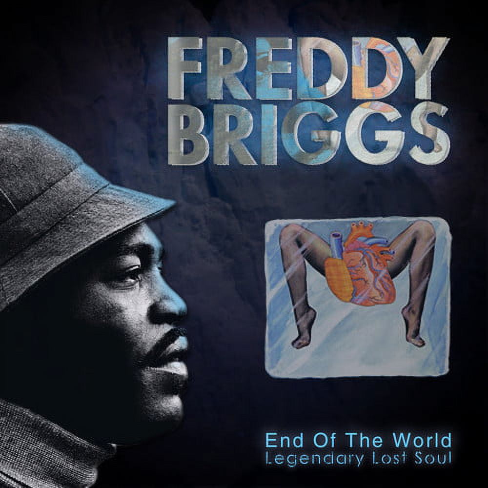 Freddy Briggs - End of the World: Legendary Lost Soul - Music ...