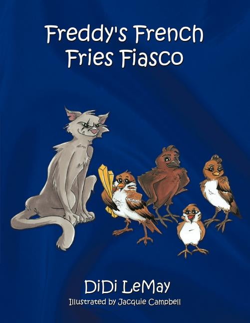 Freddy's French Fries Fiasco (Paperback) by DiDi LeMay - Walmart.com