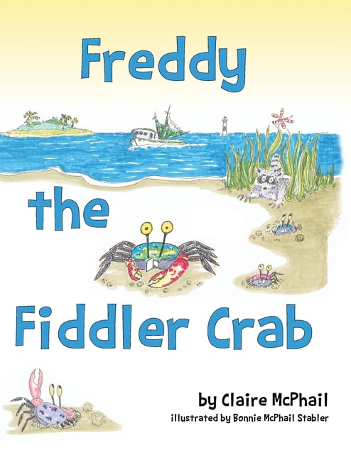 Freddy the Fiddler Crab (Hardcover) - Walmart.com