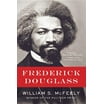 Abraham Lincoln and Frederick Douglass: The Story Behind an American ...