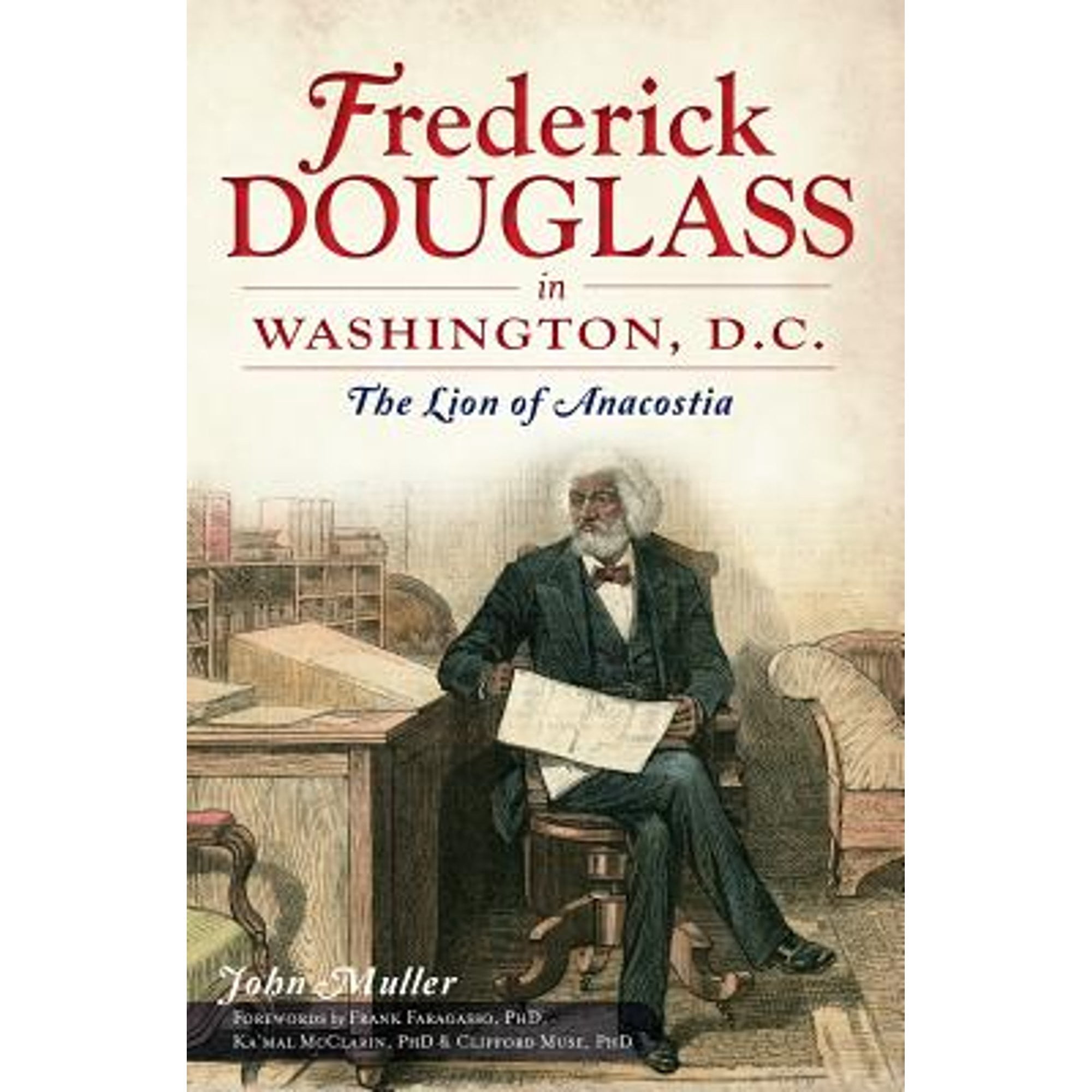 Pre-Owned Frederick Douglass in Washington, D.C.:: The Lion of ...