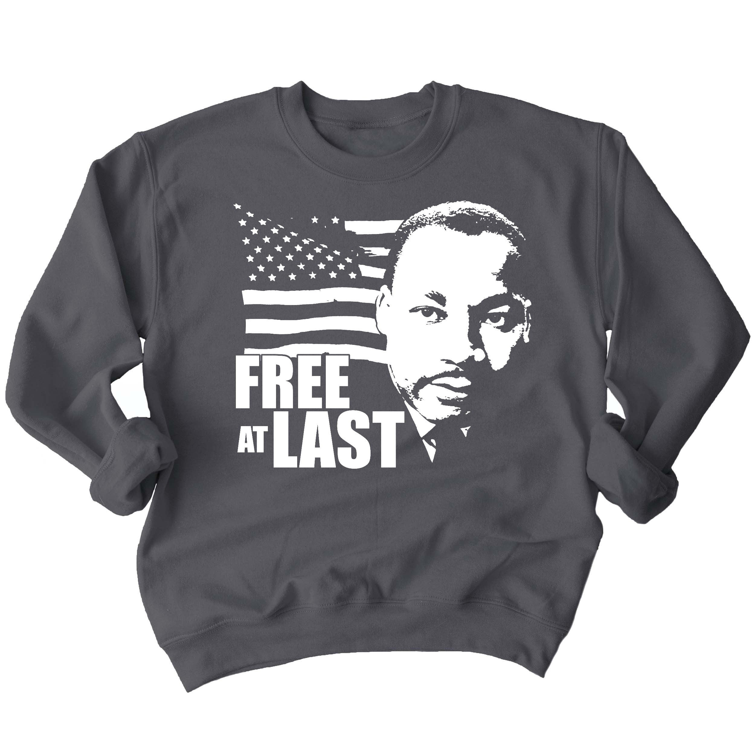 Free At Last Dr Martin Luther King Jr Quote Crewneck Sweatshirt, M ...