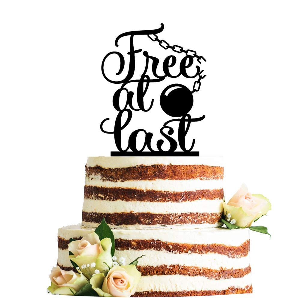 Free At LastTRDN Cake Topper - Divorce/Break-up/Just Divorced Party ...