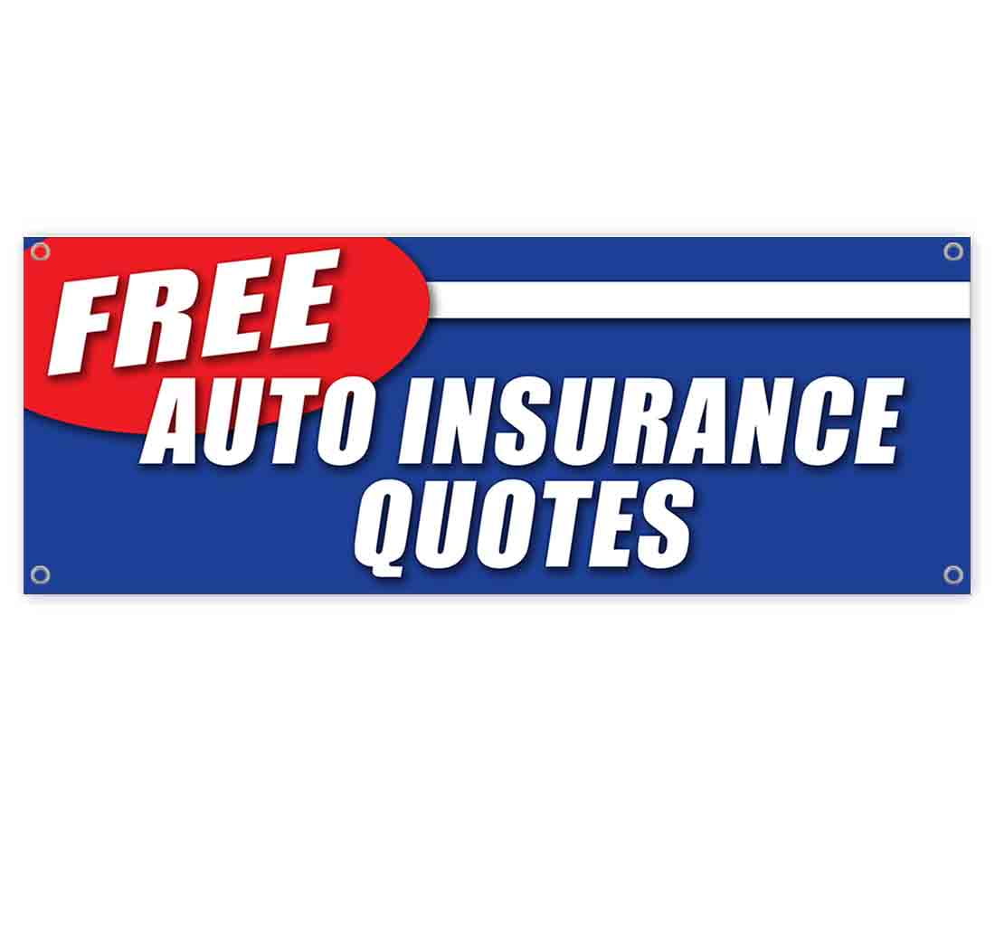 Free Auto Insurance Quotes 13 oz Vinyl Banner With Metal Grommets ...