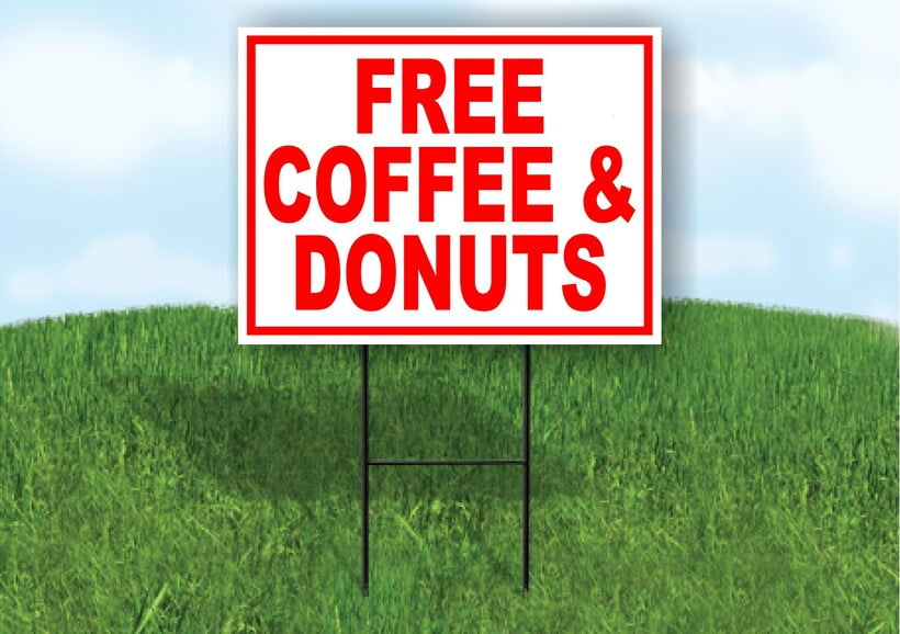 Free Coffee & Donuts Red Yard Sign Road Sign (Excluding Stand) SIZE: 8 ...
