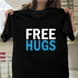 Free Hugs 5 Funny Sarcastic Minimalist Humor Quote H11676 T-Shirt, for ...