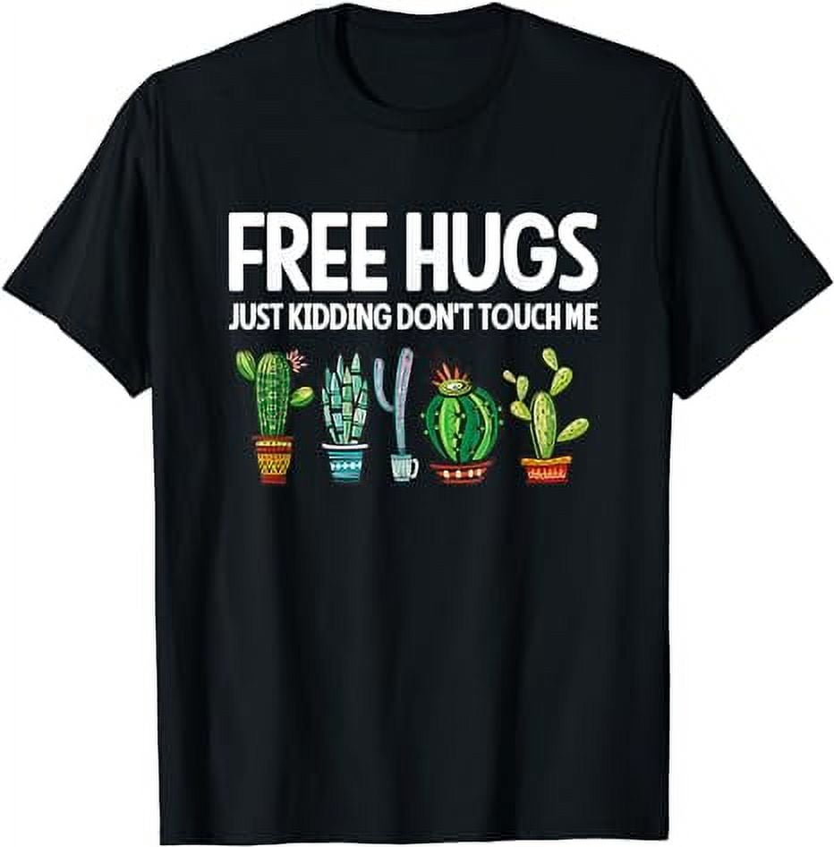 Free Hugs Just Kidding Don't Touch Me Funny Cactus Jokes T-Shirt ...