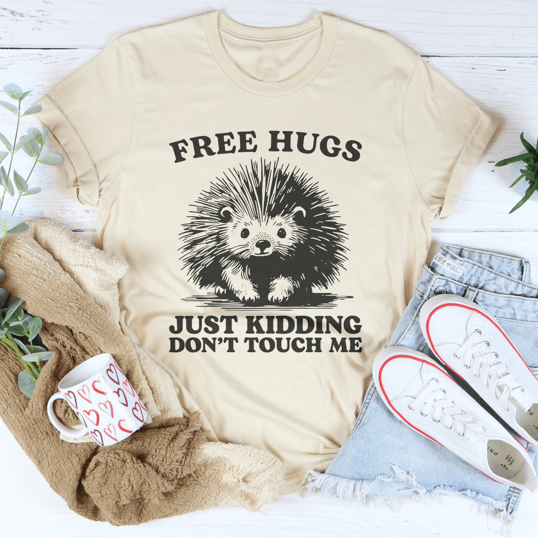 Free Hugs Just ding Dont Touch Me Tee Athletic Heather S Peachy Sunday ...