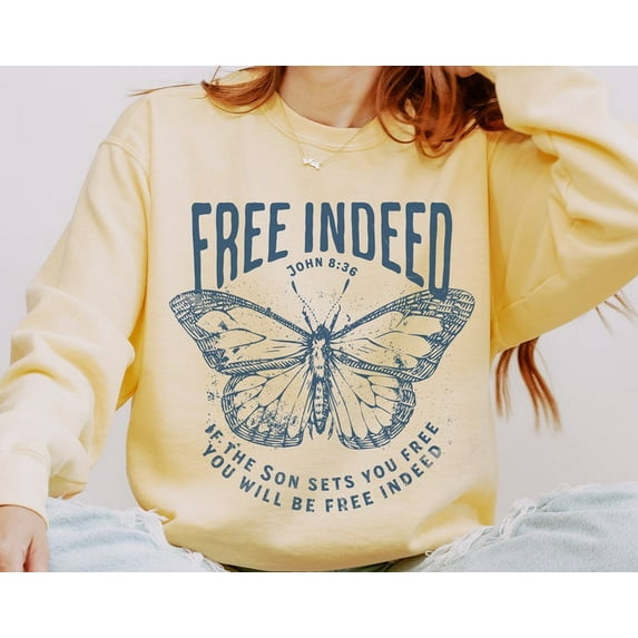 Free Indeed Sweatshirt Christian Christian Crewneck Faith Based Shirt ...