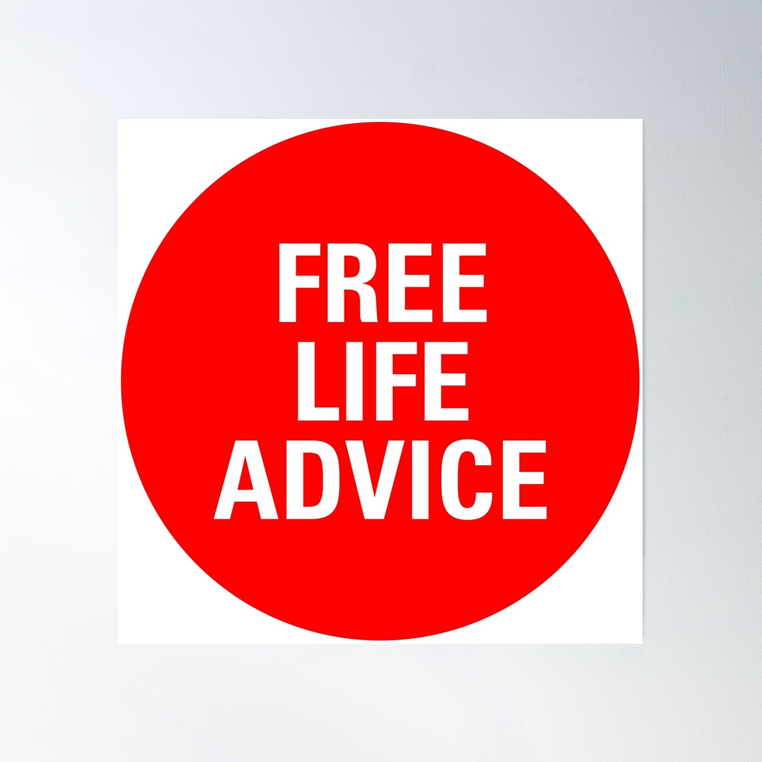 Free Life Advice White On Red Poster Wall Art, Modern Wall Decor, 24x24 ...