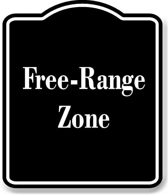 Free-Range Zone BLACK Aluminum Composite Sign 8.5''x10'' - Walmart.com