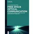 Free Space Optical Communication: System Design, Modeling ...