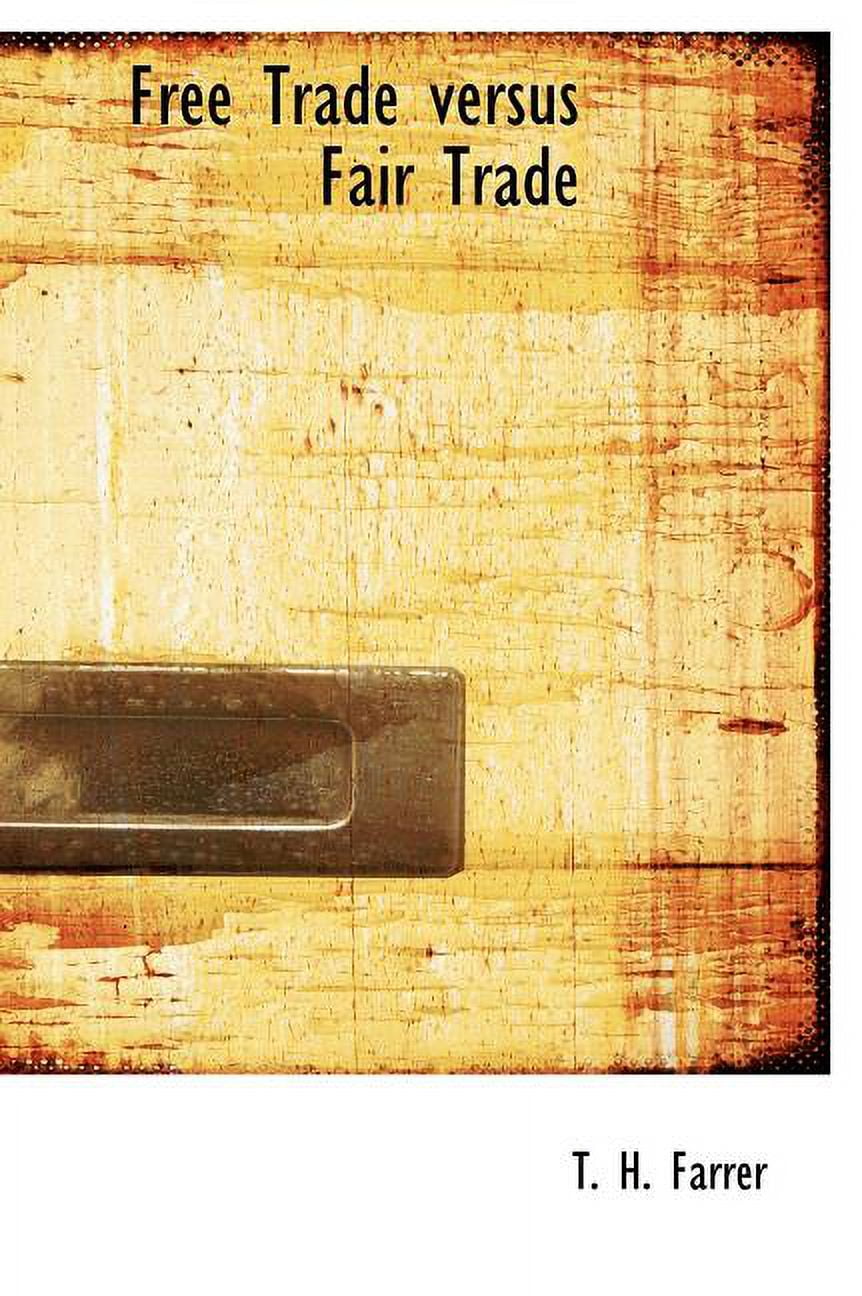 Free Trade Versus Fair Trade (Hardcover) - Walmart.com