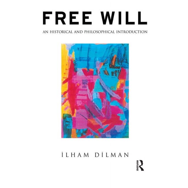 Free Will: An Historical and Philosophical Introduction, (Paperback ...