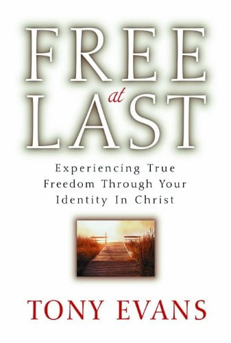 Pre-Owned Free at Last: Experiencing True Freedom Through Your Identity ...