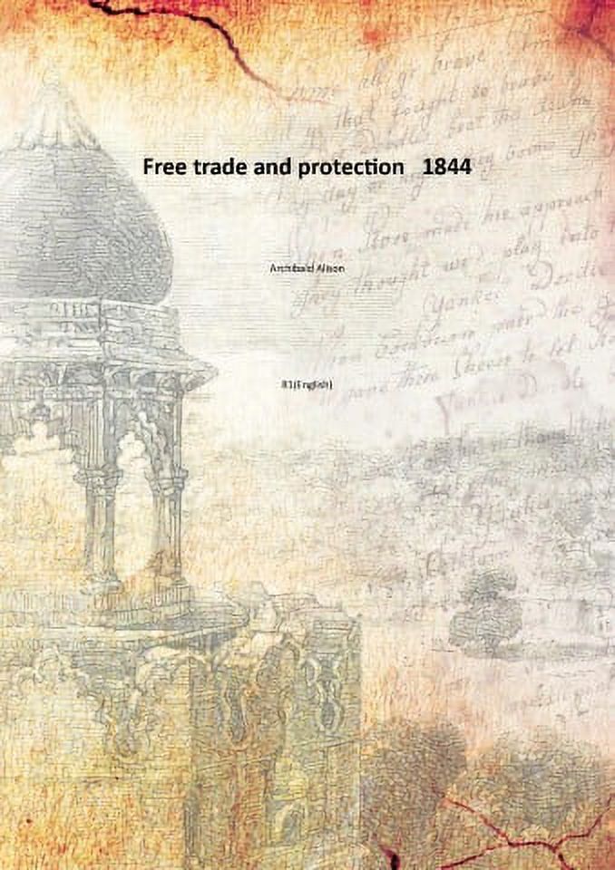 Free trade and protection 1844 - Walmart.com