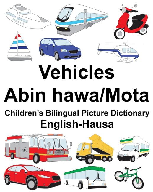 Freebilingualbooks.com English-Hausa Vehicles-Abin hawa/Mota Children's ...