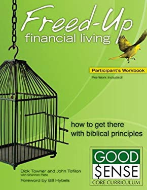 Pre-Owned Freed-Up Financial Living Participant's Workbook: How to Get ...