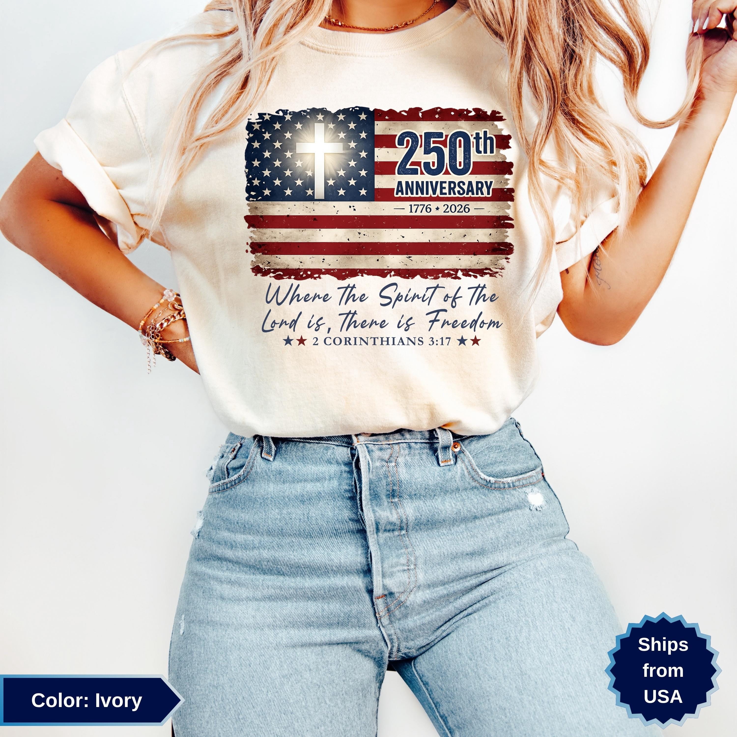 Freedom Christian USA 250th Anniversary Shirt Distressed Jesus 4th Of ...