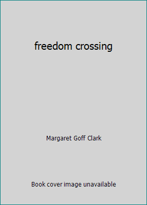 Freedom Crossing