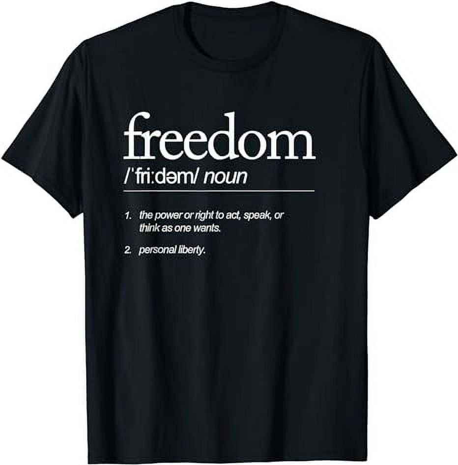 Freedom Definition T-Shirt - Walmart.com