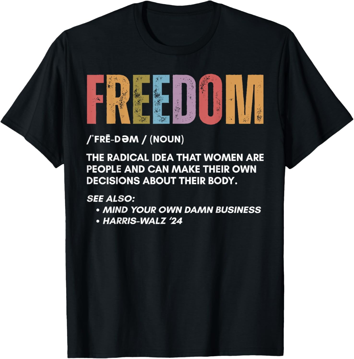 Freedom Definition The Radical Idea That Women Are People T-Shirt men ...