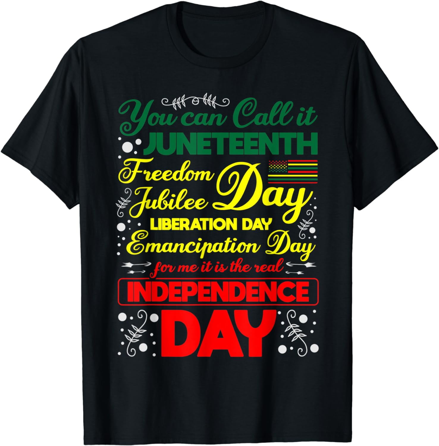 Freedom Jubilee Liberation Emancipation Day is Independence T-Shirt ...