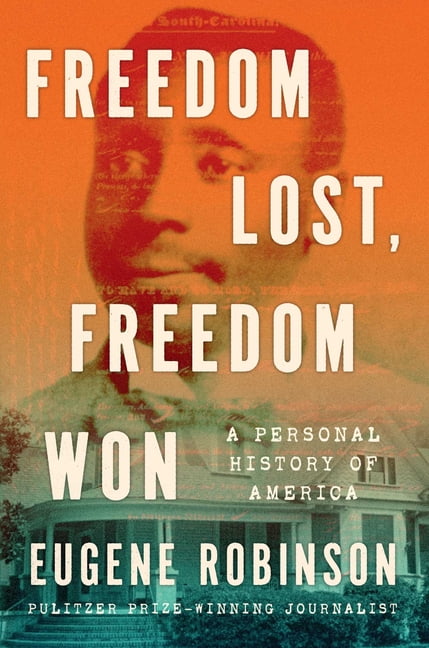 Freedom Lost, Freedom Won: A Personal History of America, (Hardcover ...