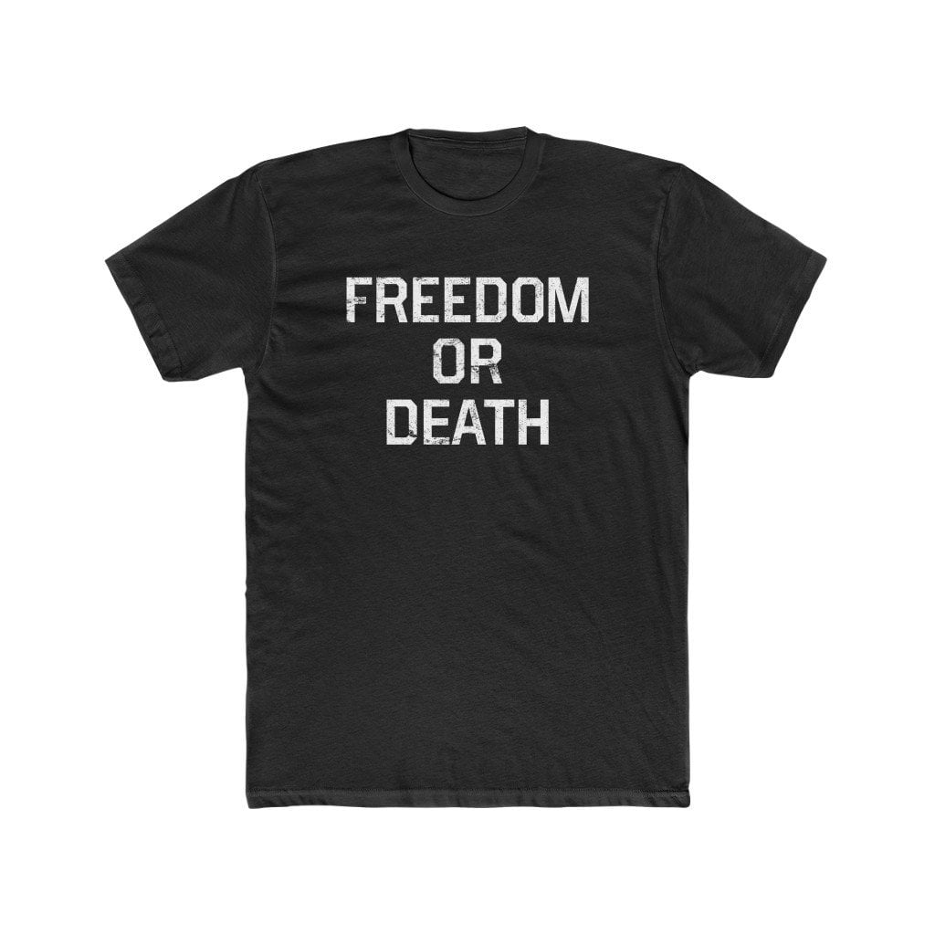 Freedom Or Death "Vintage Look" - Jersey Cotton T-Shirt - Walmart.com
