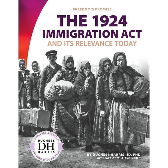 Freedom's Promise Set 3 1924 Immigration ACT and Its Relevance Today ...