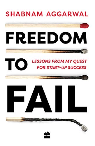 Pre-Owned Freedom to Fail: Lessons from my Quest for Startup Success ...