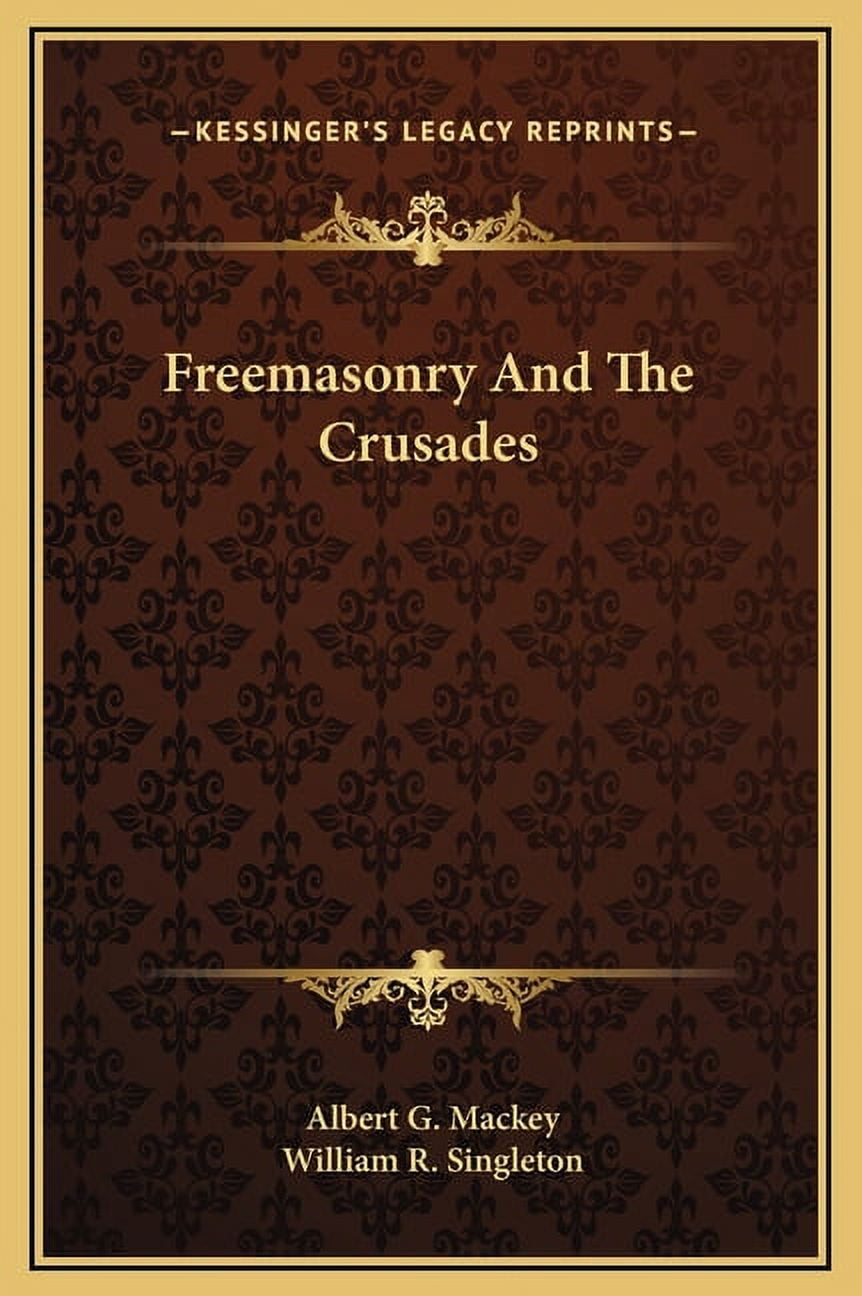 Freemasonry And The Crusades, (Hardcover) - Walmart.com