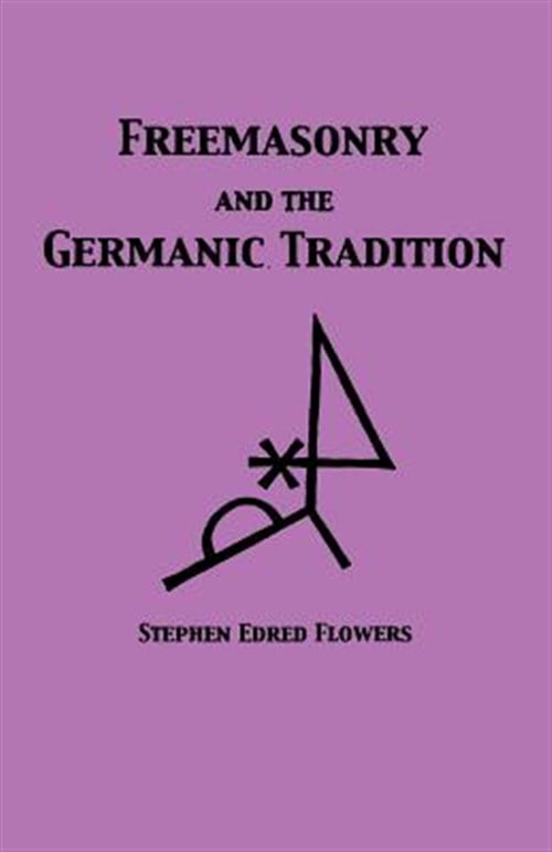 Pre-Owned Freemasonry and the Germanic Tradition -- Guido Von List ...