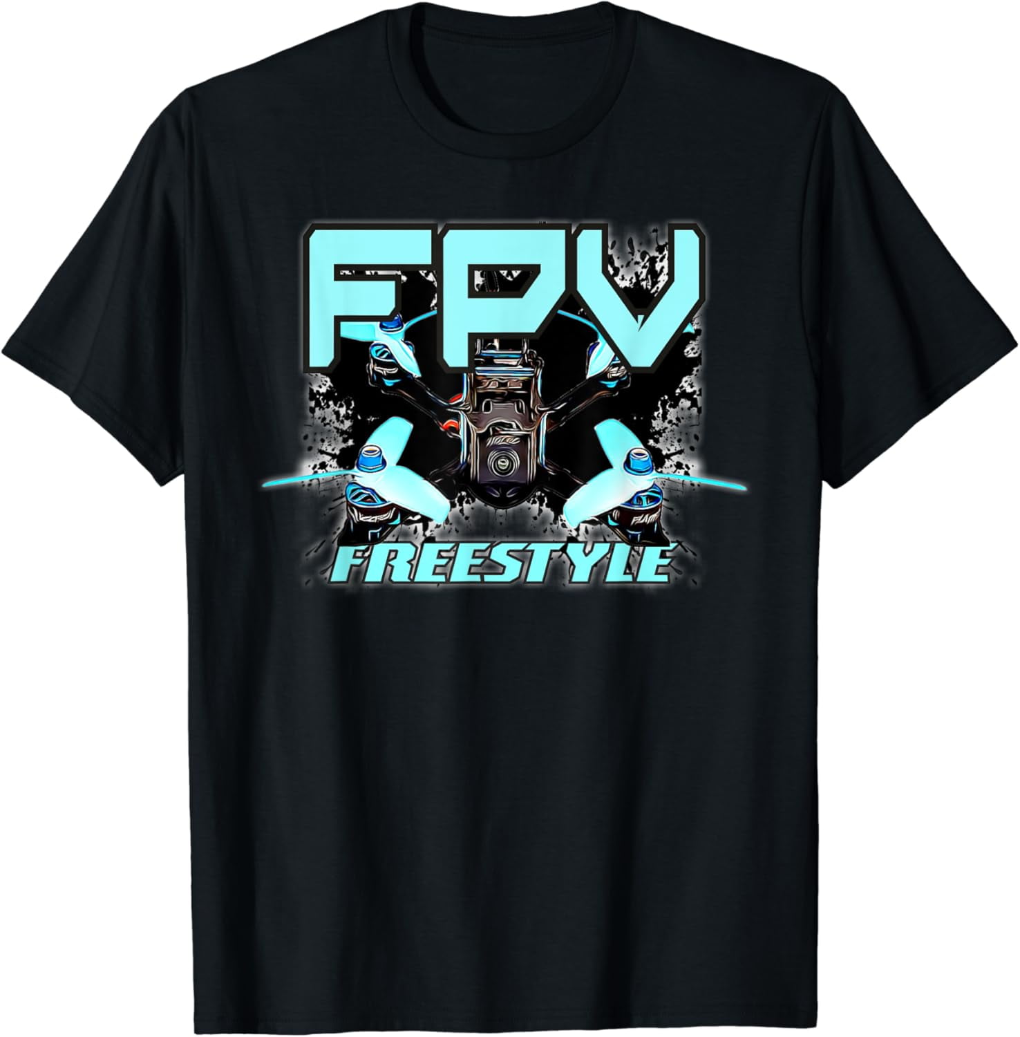Freestyle drone racing drones fpv pilot quote graffiti T-Shirt ...