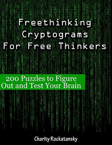 Pre-Owned Freethinking Cryptograms for Free Thinkers: 200 Puzzles to ...