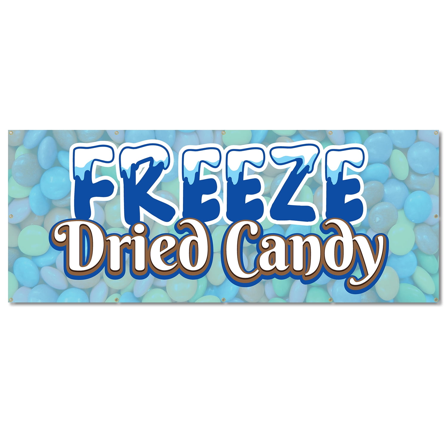 Freeze Dried Candy | 48" X 120" Banner | Outdoor Vinyl Sign With ...