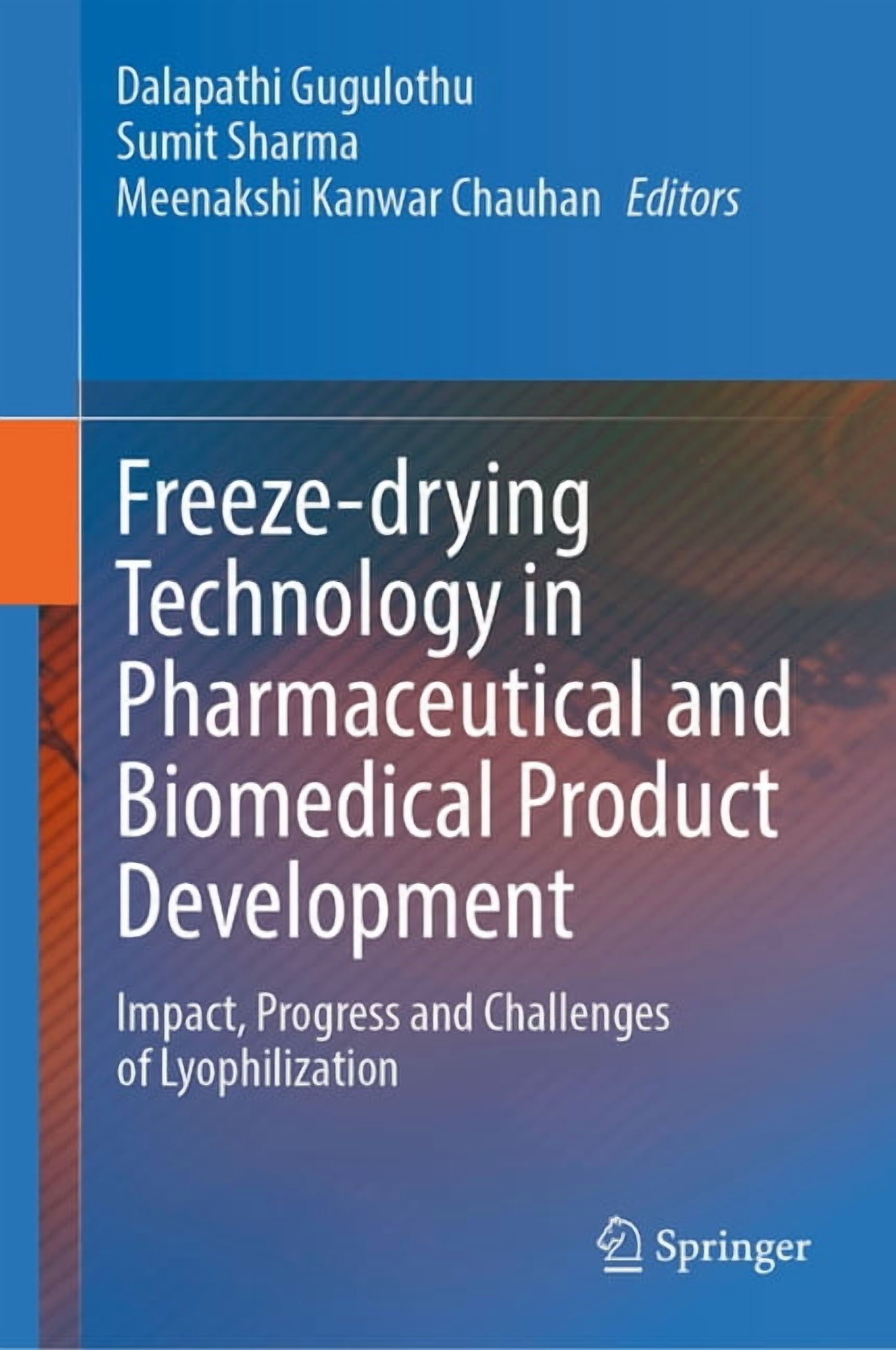 Freeze-Drying Technology in Pharmaceutical and Biomedical Product Development: Impact, Progress ...