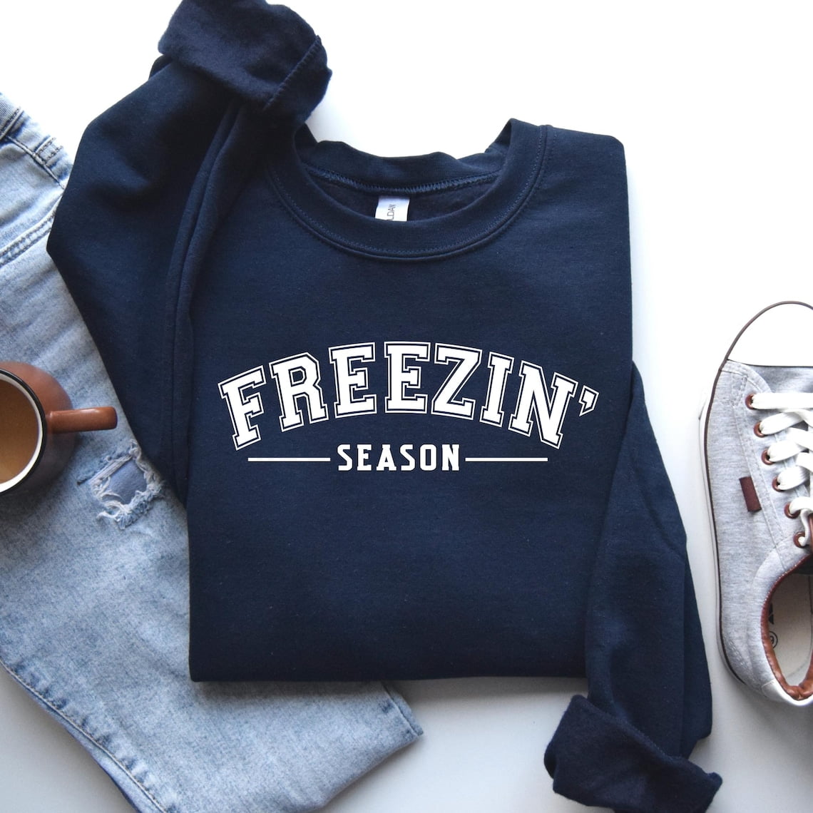 Freezin Season Fall/winter Sweatshirt, Warm Cozy Jumper, Cold Weather ...
