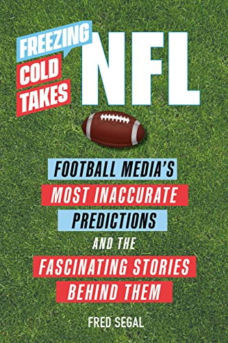 Pre-Owned Freezing Cold Takes: NFL: Football Media's Most Inaccurate ...
