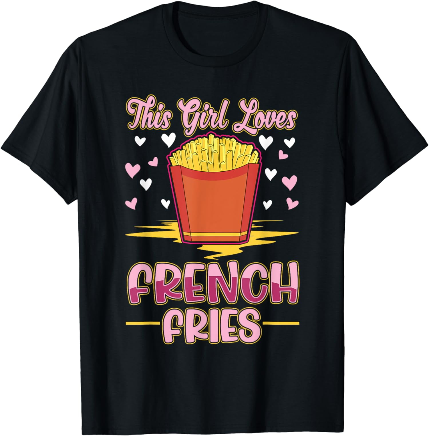 French Fries Girl Fries T-Shirt - Walmart.com