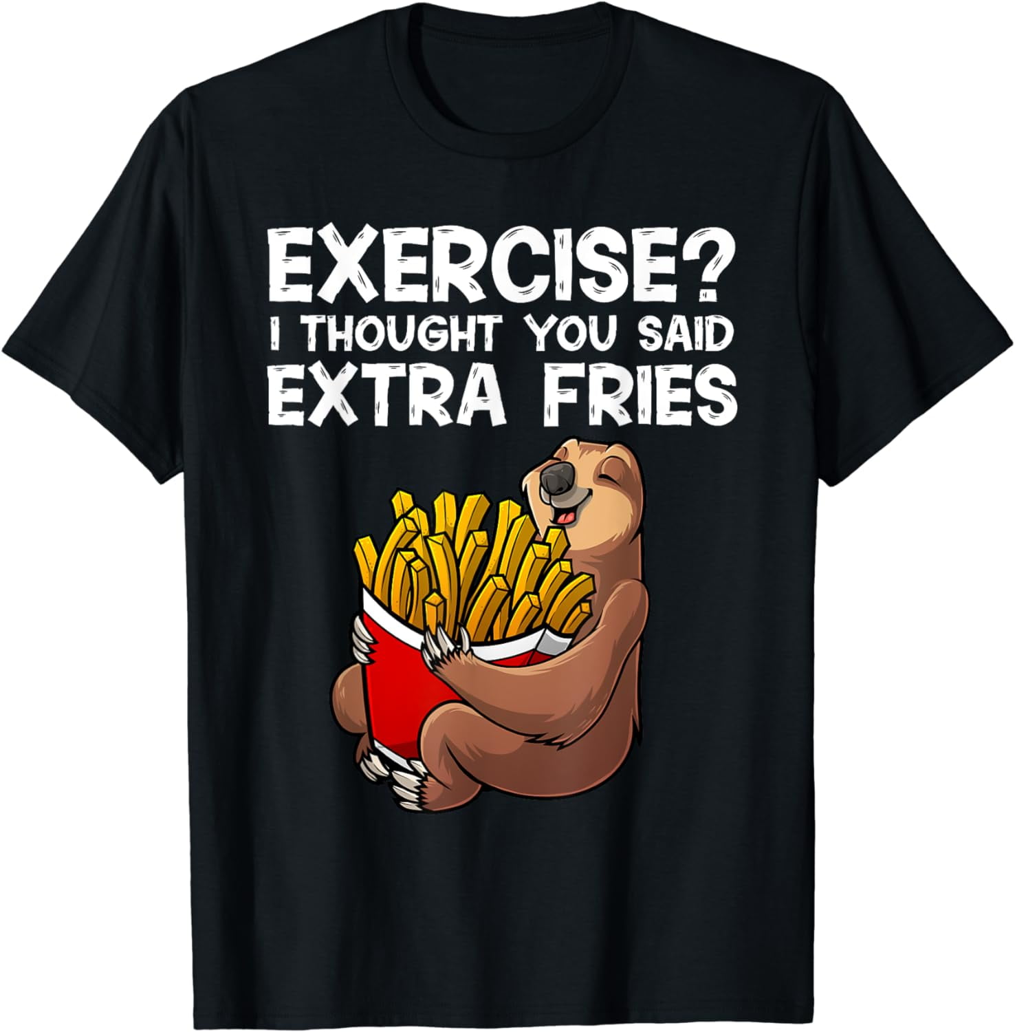 French Fries Lover Sloth For Men Women Extra Fries Potatoes T-Shirt ...