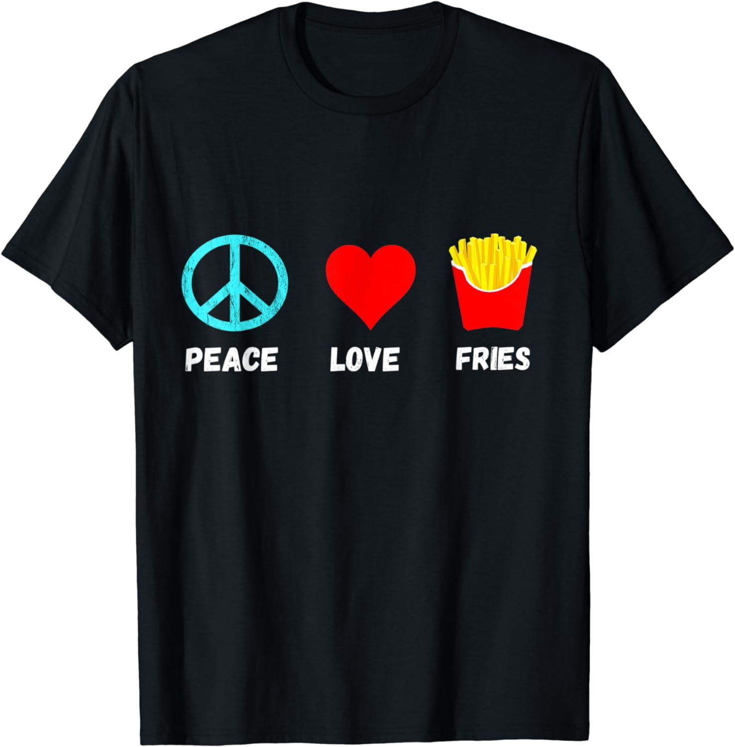 French Fries Peace Love Fast Food Fried Potato Fry T-Shirt - Walmart.com