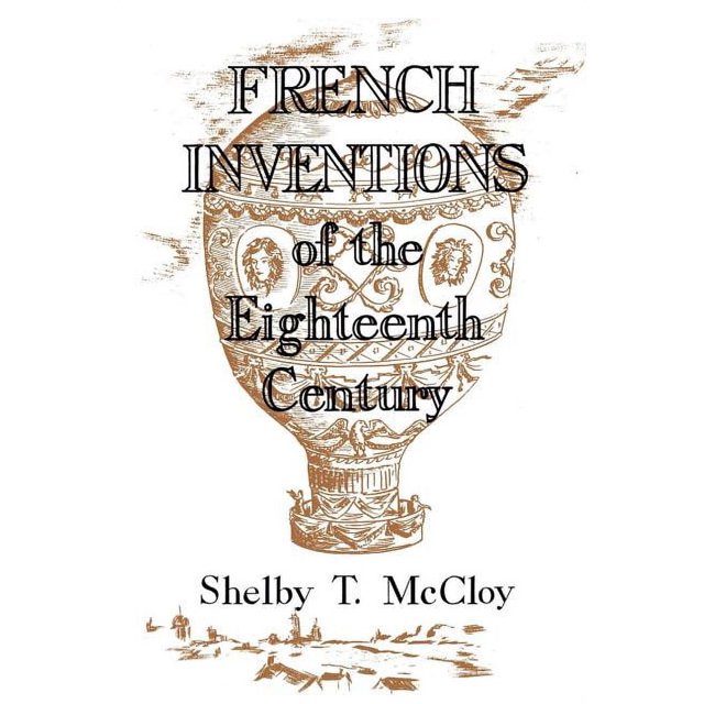 French Inventions of the Eighteenth Century (Paperback) - Walmart.com