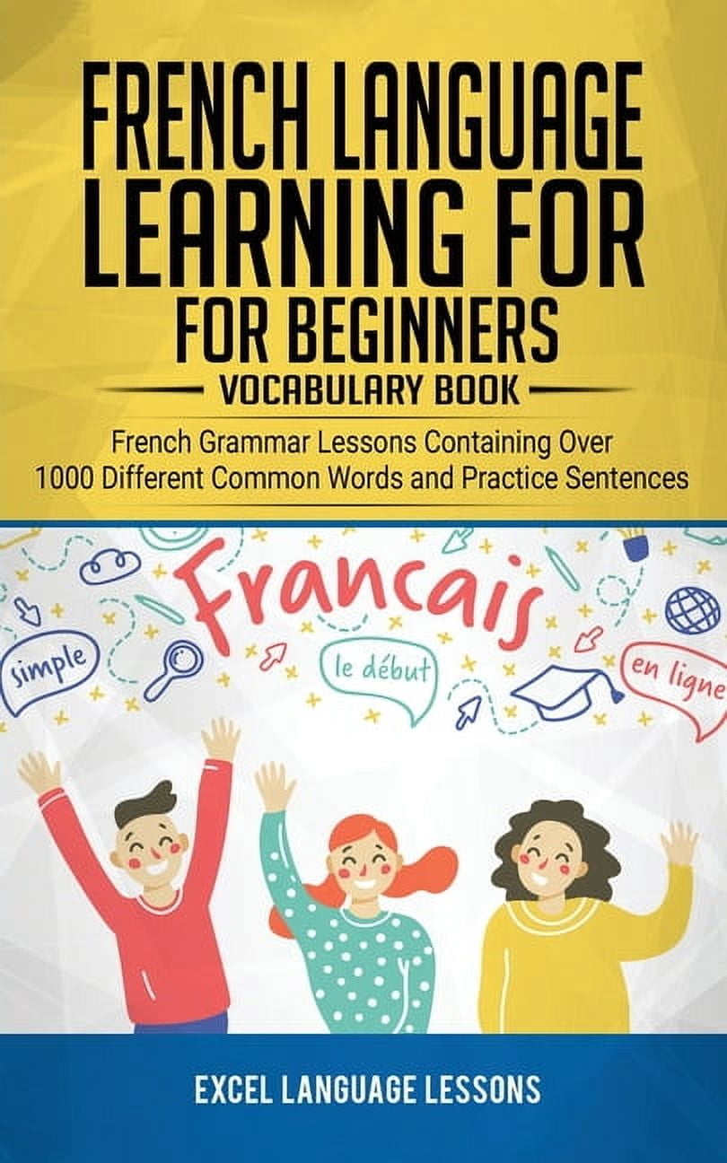 French Language Learning for Beginner's - Vocabulary Book: French ...