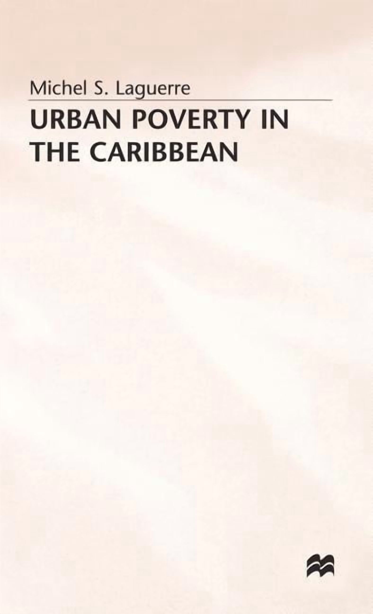 French Martinique as a Social Laboratory Urban Poverty in the Caribbean ...